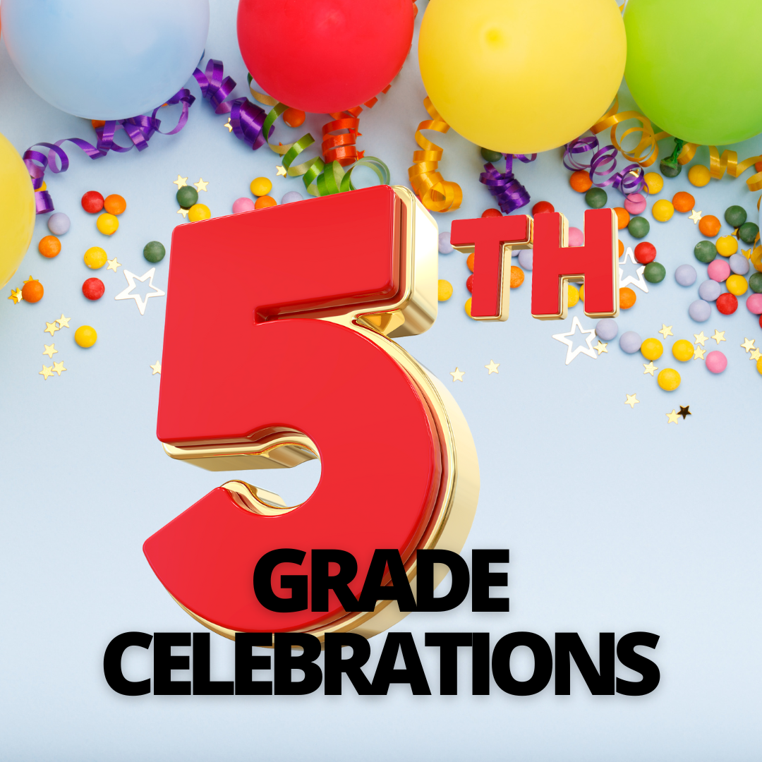 Fifth Grade Celebrations- Fund a Cause