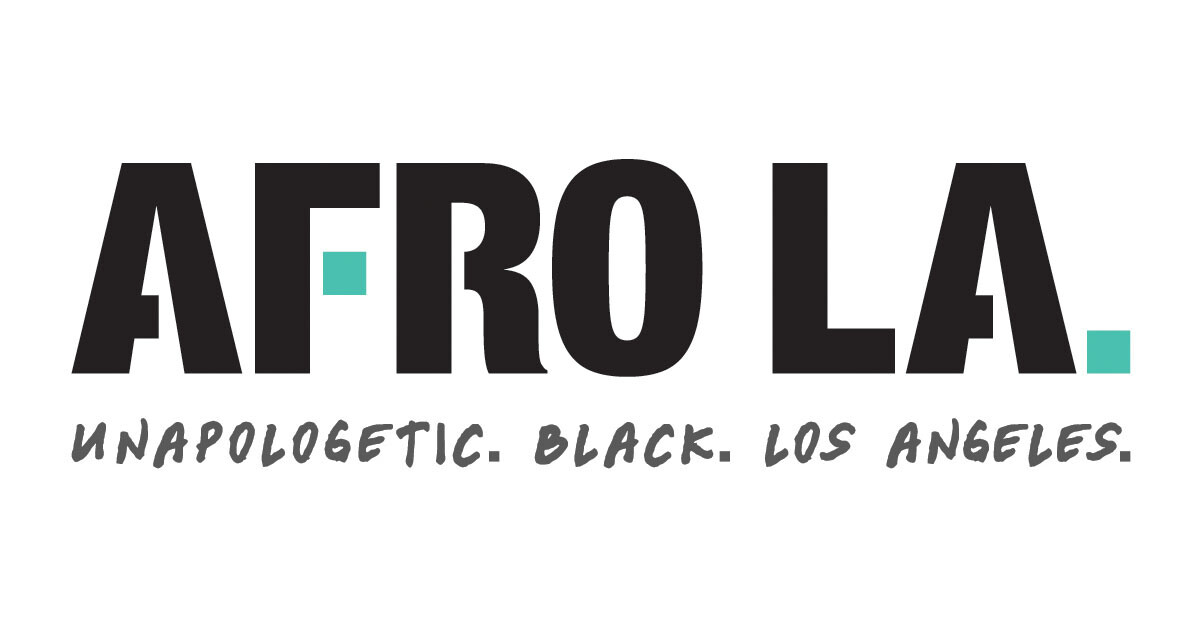 Support AfroLA - Unapologetic. Black. Los Angeles.