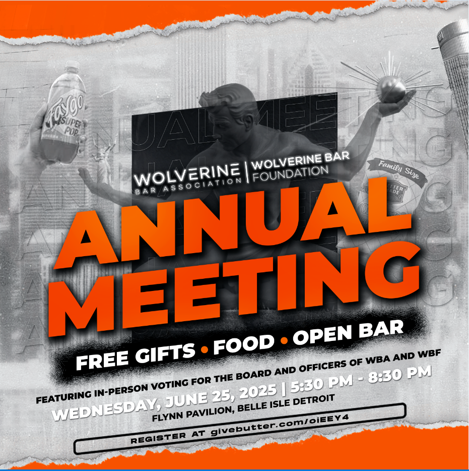 Wolverine Bar Assocaition and Foundation Annual Meeting