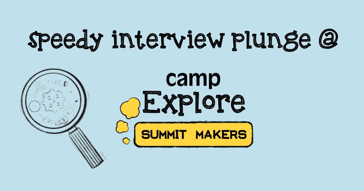 Speedy Interview Plunge - Summit Makers | TomTod Ideas