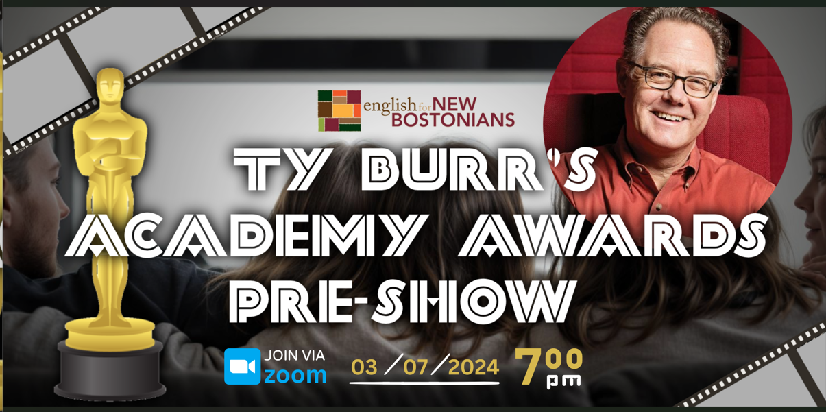 Ty Burr Academy Award Pre-Show | English for New Bostonians Inc.