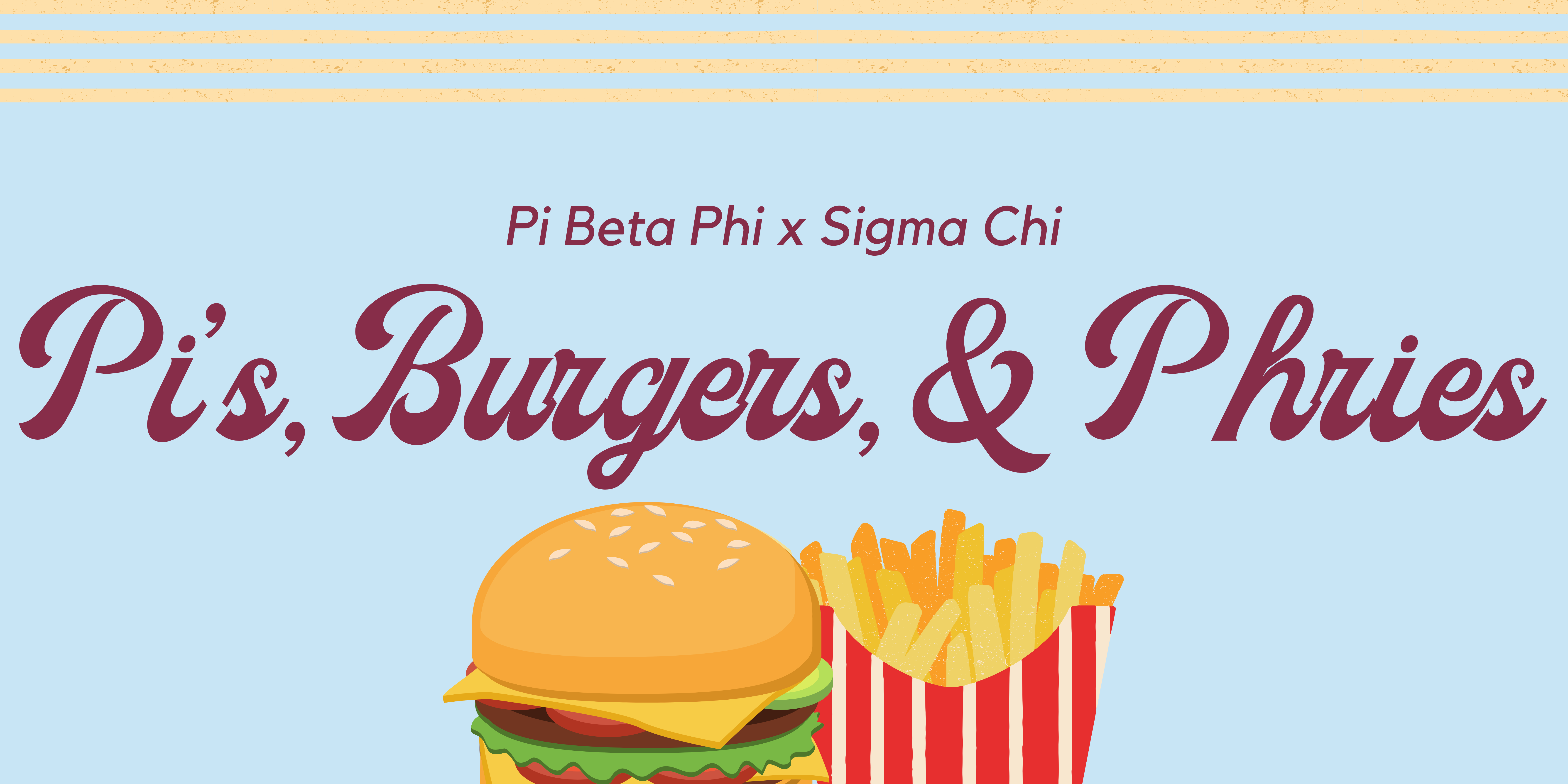 2024 Pi's Burgers and Phries with Sigma Chi