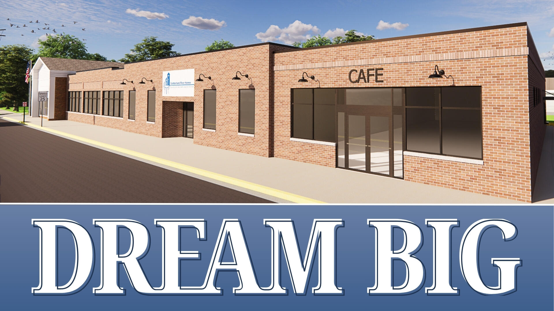 DREAM BIG Project | Cumberland River Homes