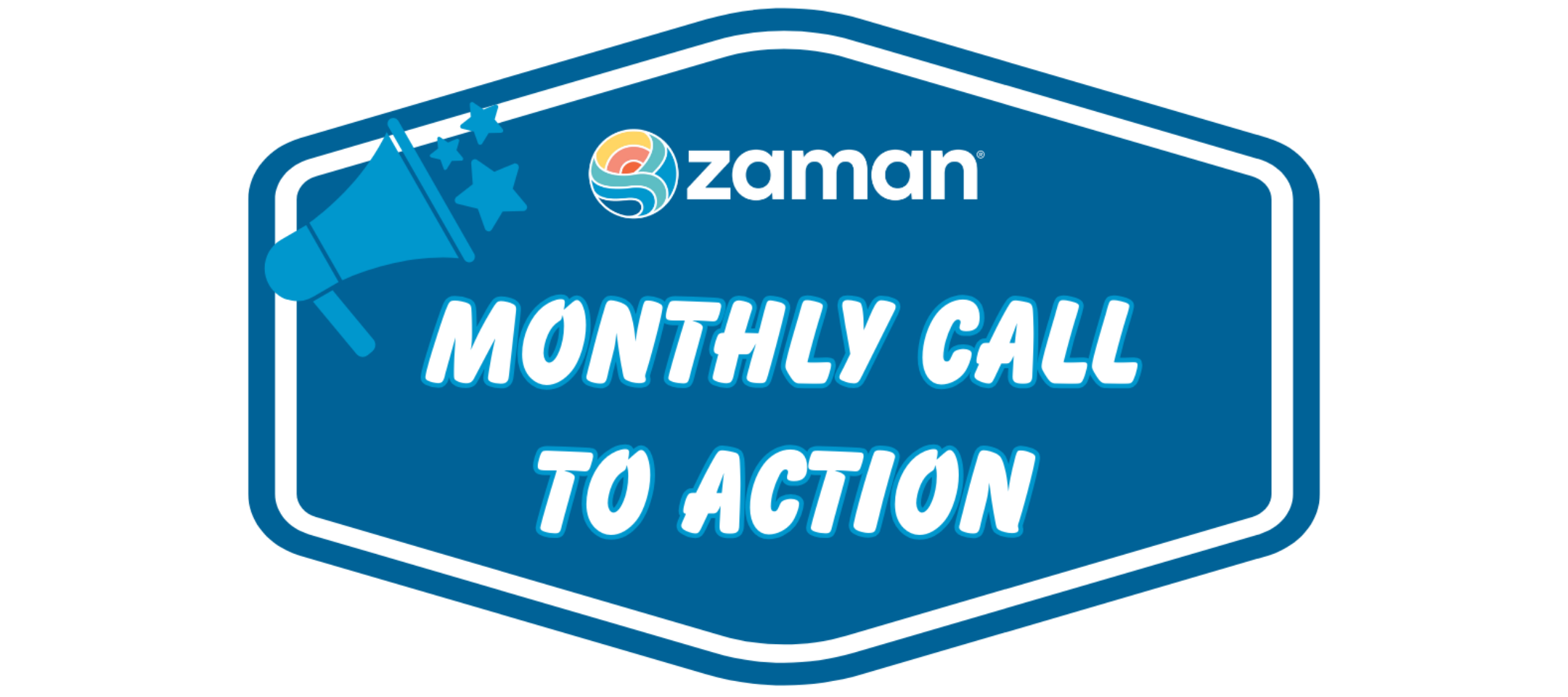 Zaman's Monthly Call to Action