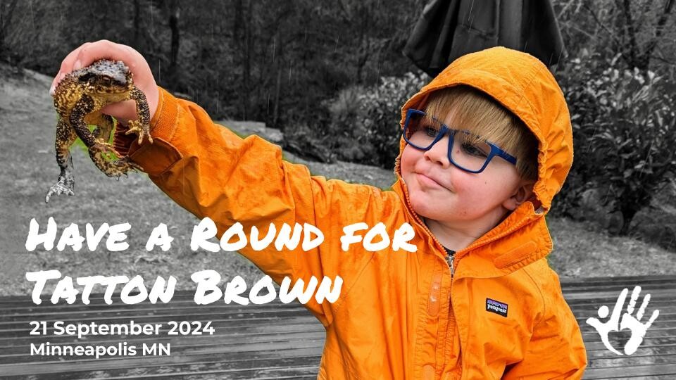 Have a Round for Tatton Brown | Tatton Brown Rahman Syndrome Community Inc