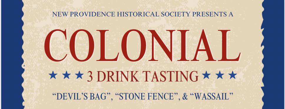 Colonial Drink Tasting | New Providence historical society