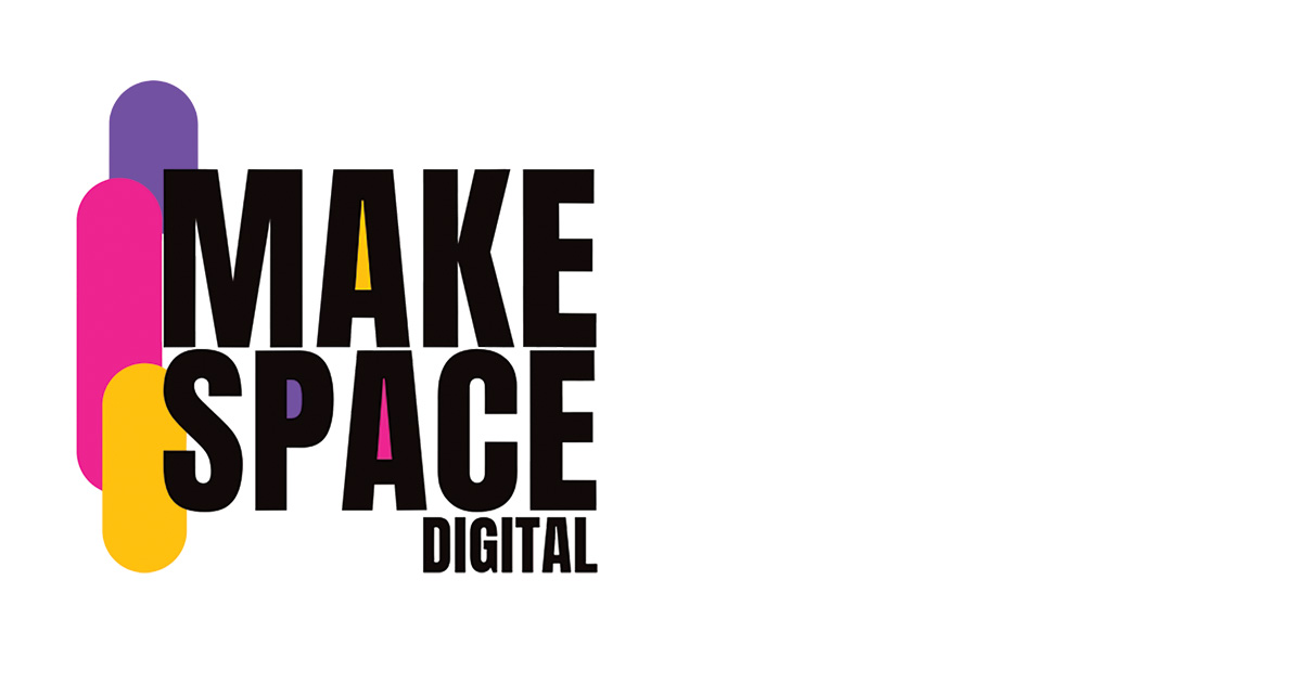 MakeSpace: Digital