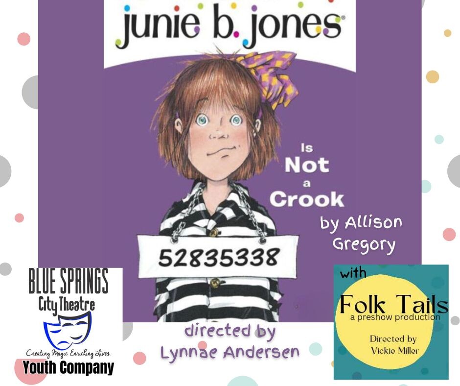 Junie B. Jones is Not a Crook | Blue Springs City Theatre