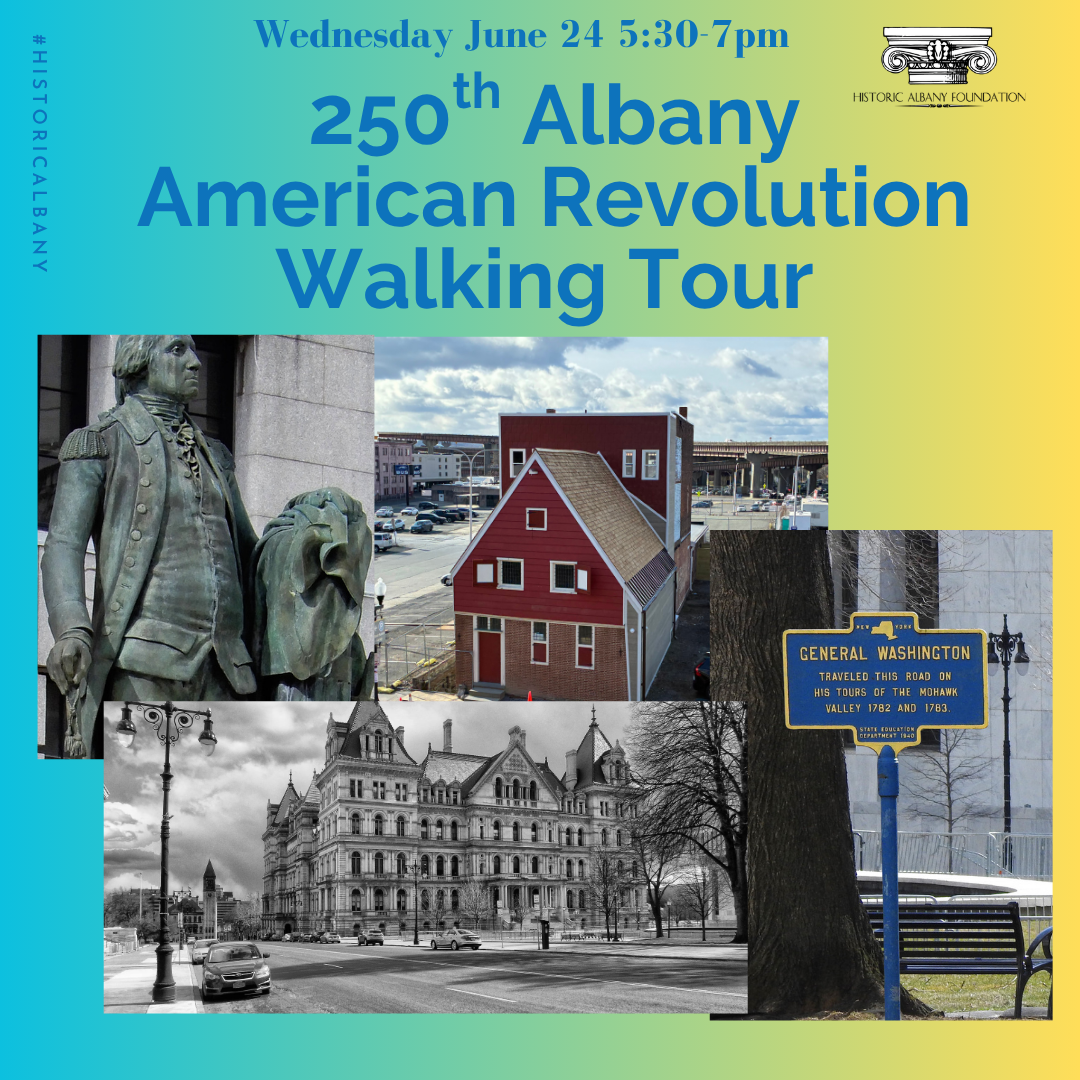 Walkabout Wednesday 250th Revolutionary Walking Tour | Historic Albany ...
