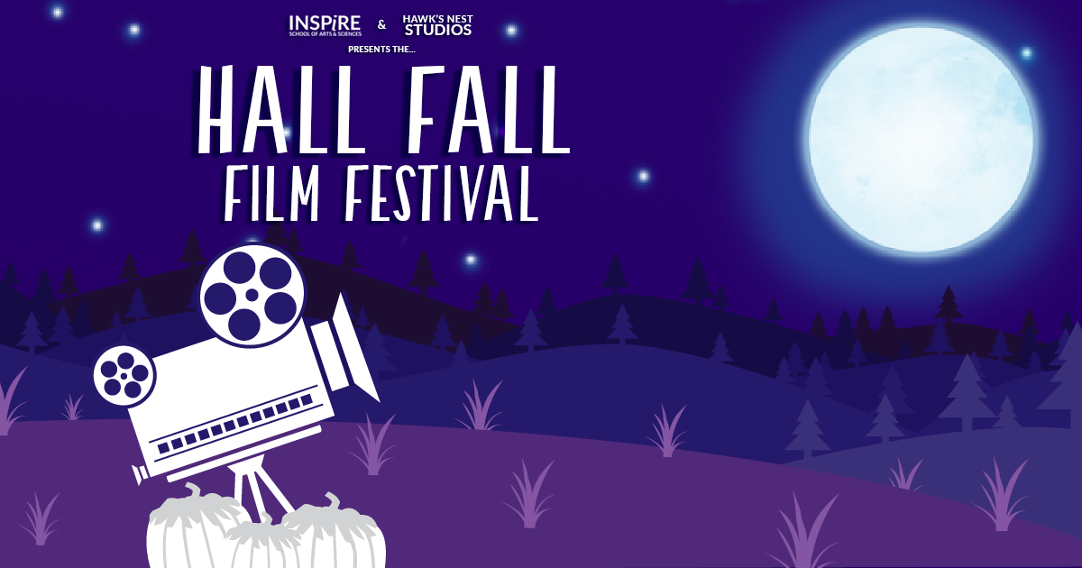 Hall Fall Film Festival | Inspire School of Arts & Sciences ASB