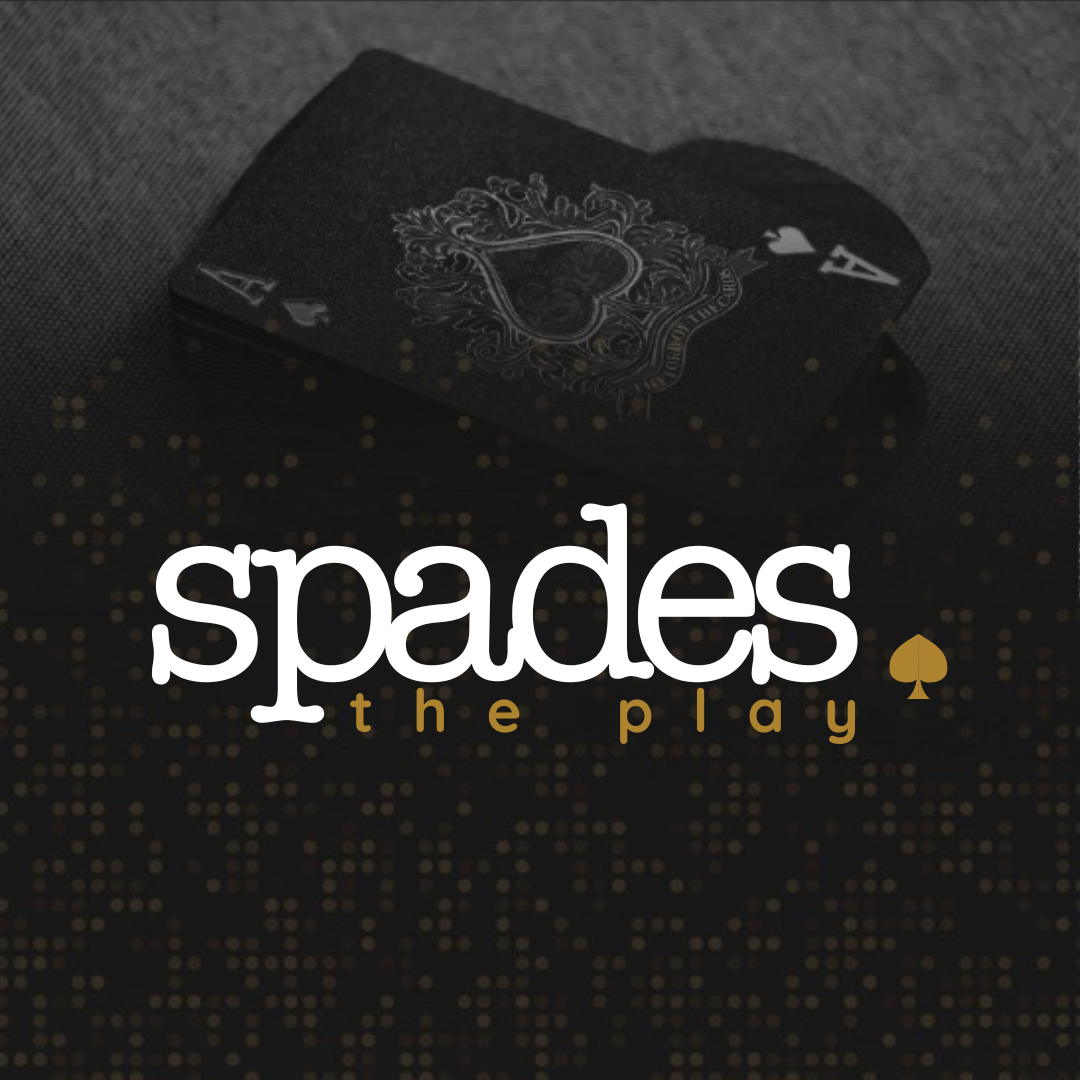 SPADES: the Play