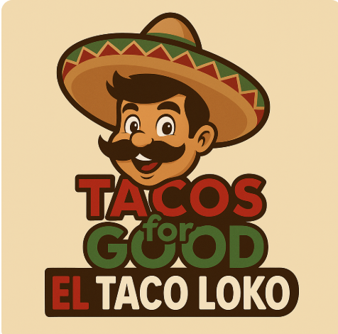 Tacos for Good El Taco Loko | El Taco Loko