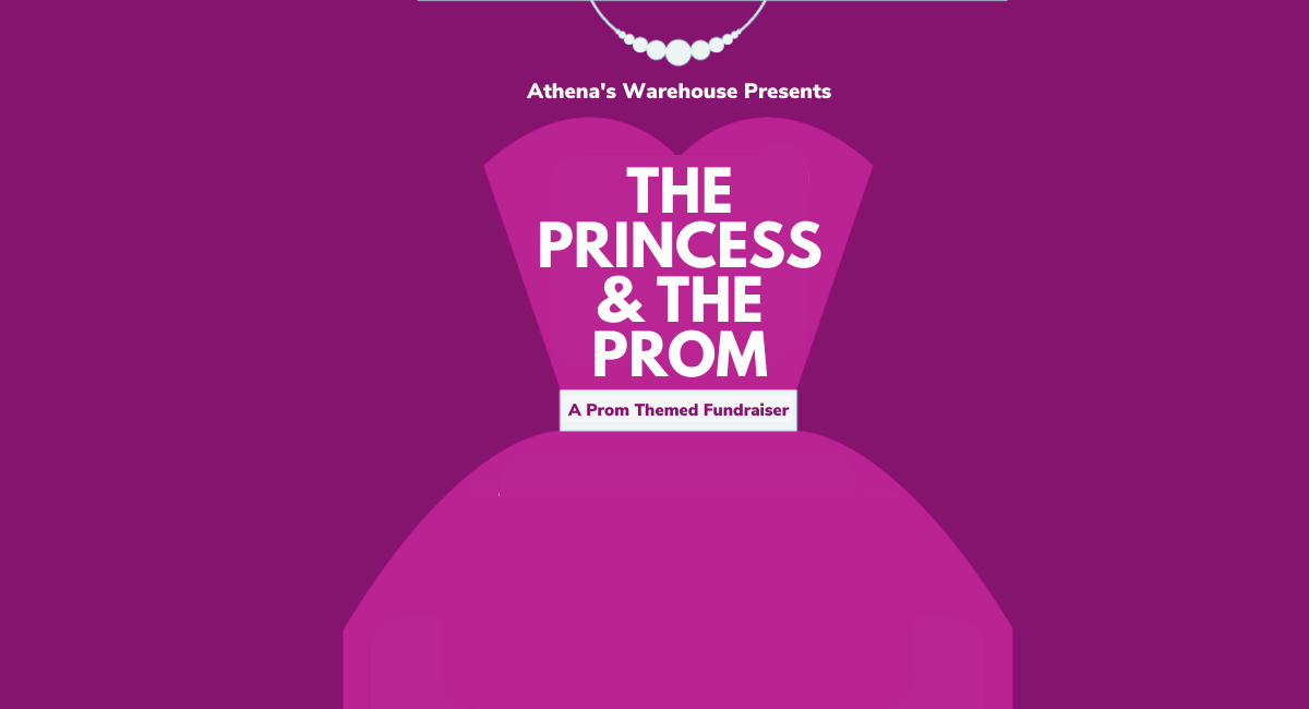 Gala: The Princess & The Prom | Athena's Warehouse