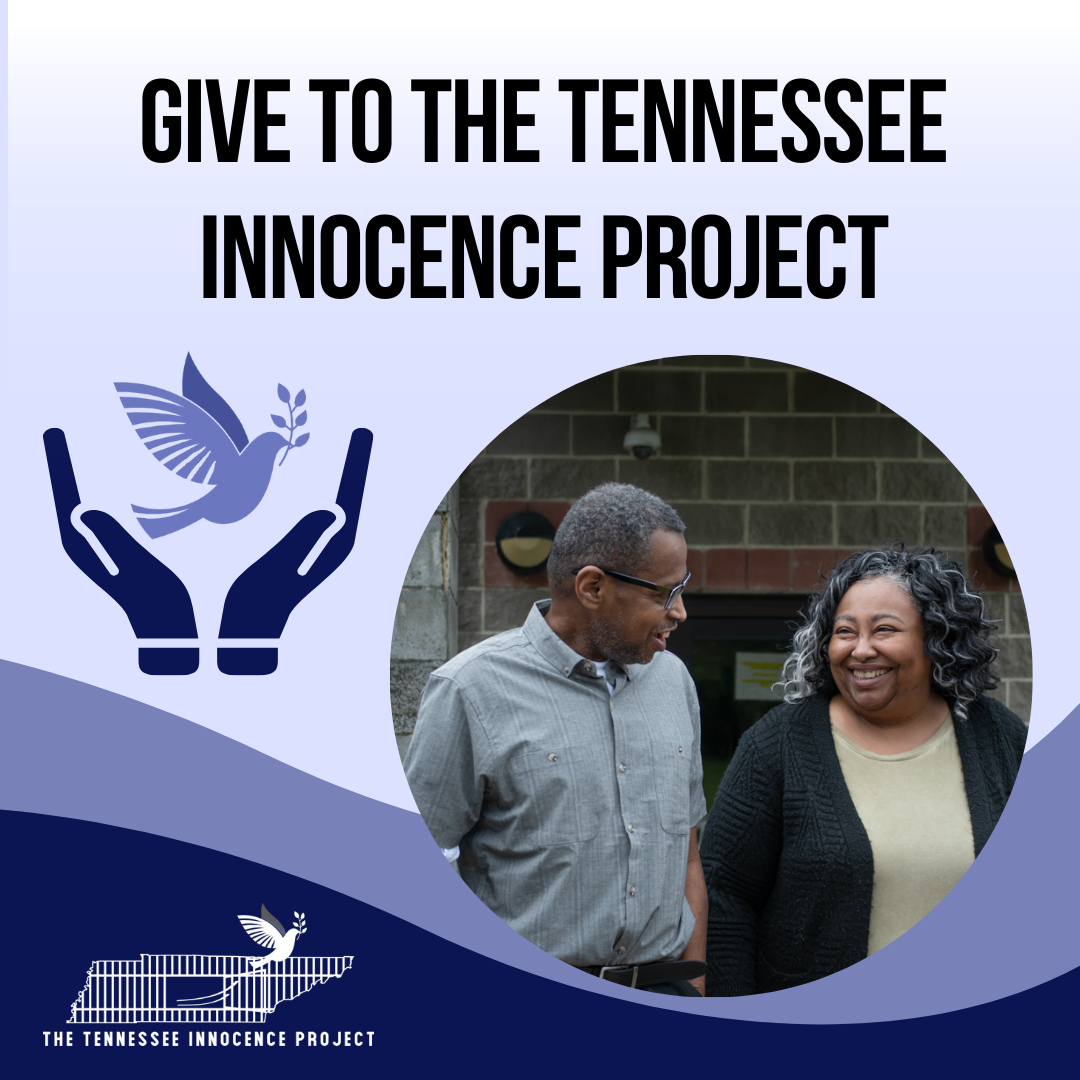 Donate to the Tennessee Innocence Project