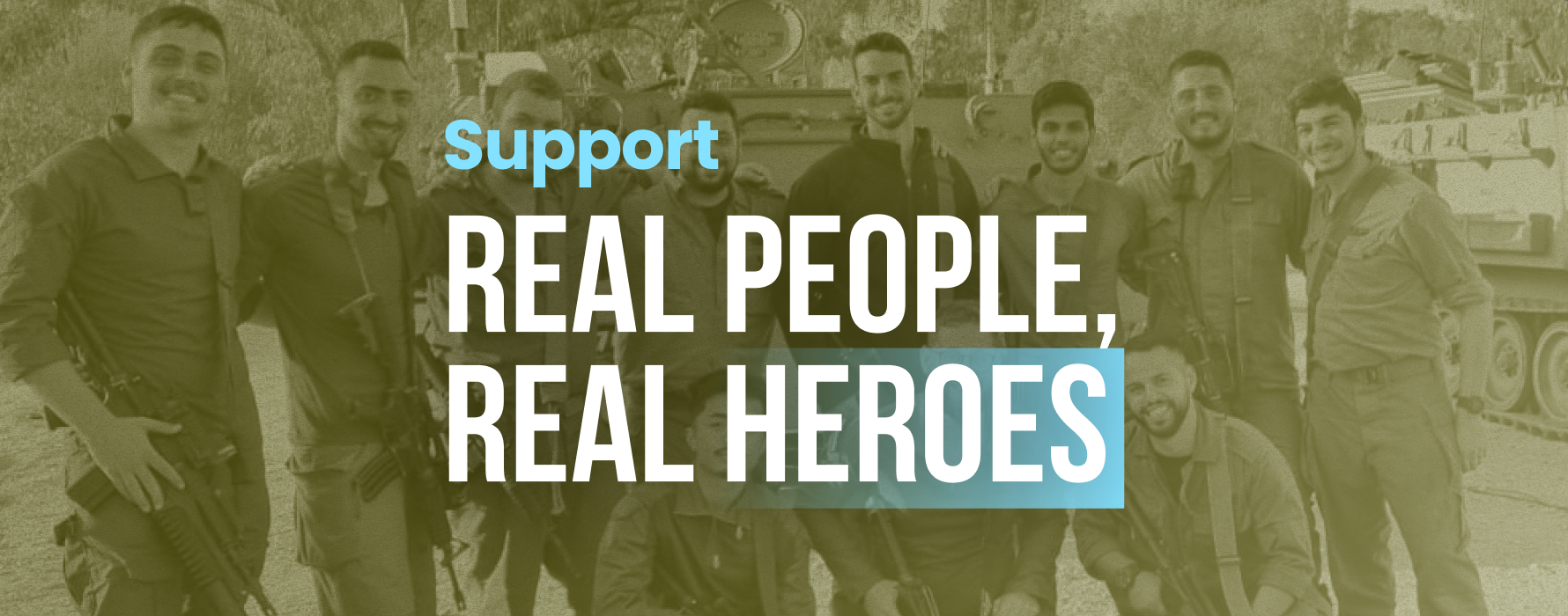 Support Real People, Real Heroes | Thank Israeli Soldiers