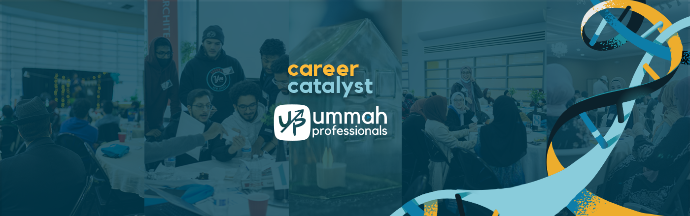 Career Catalyst | Ummah Professionals