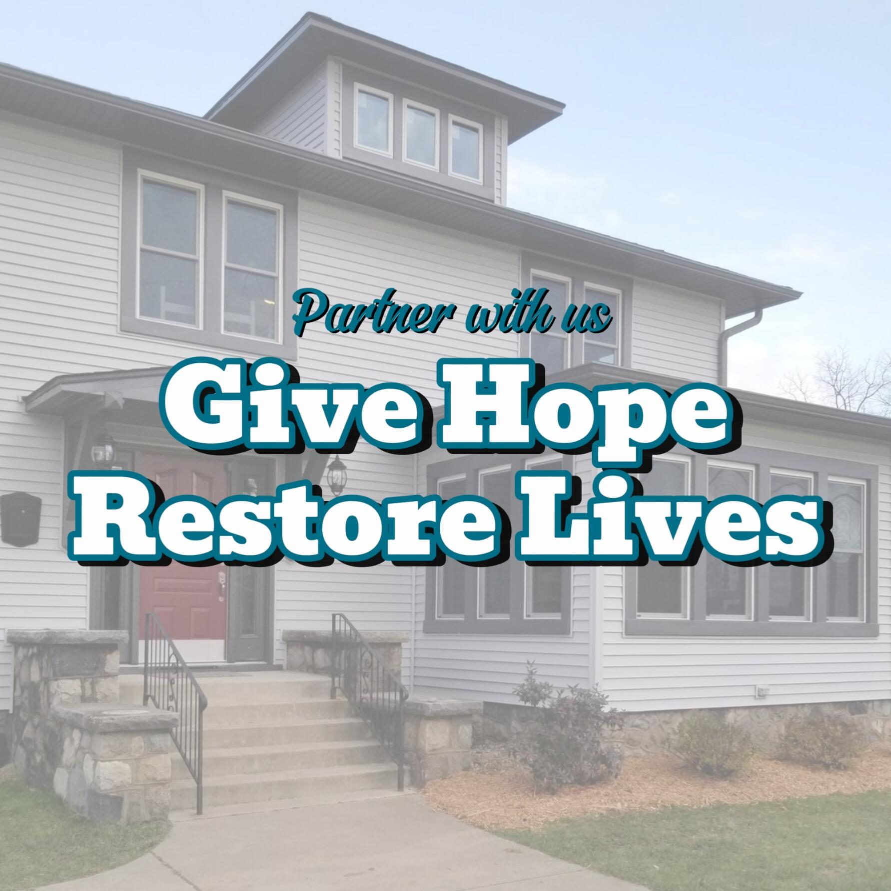 Give Hope - Restore Lives
