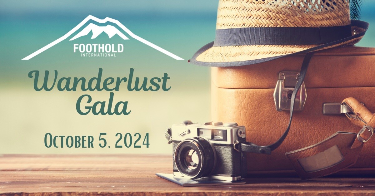 Foothold's Wanderlust Gala 2024: Live Auction + Silent Auction + Raffle + Dinner + Live Music