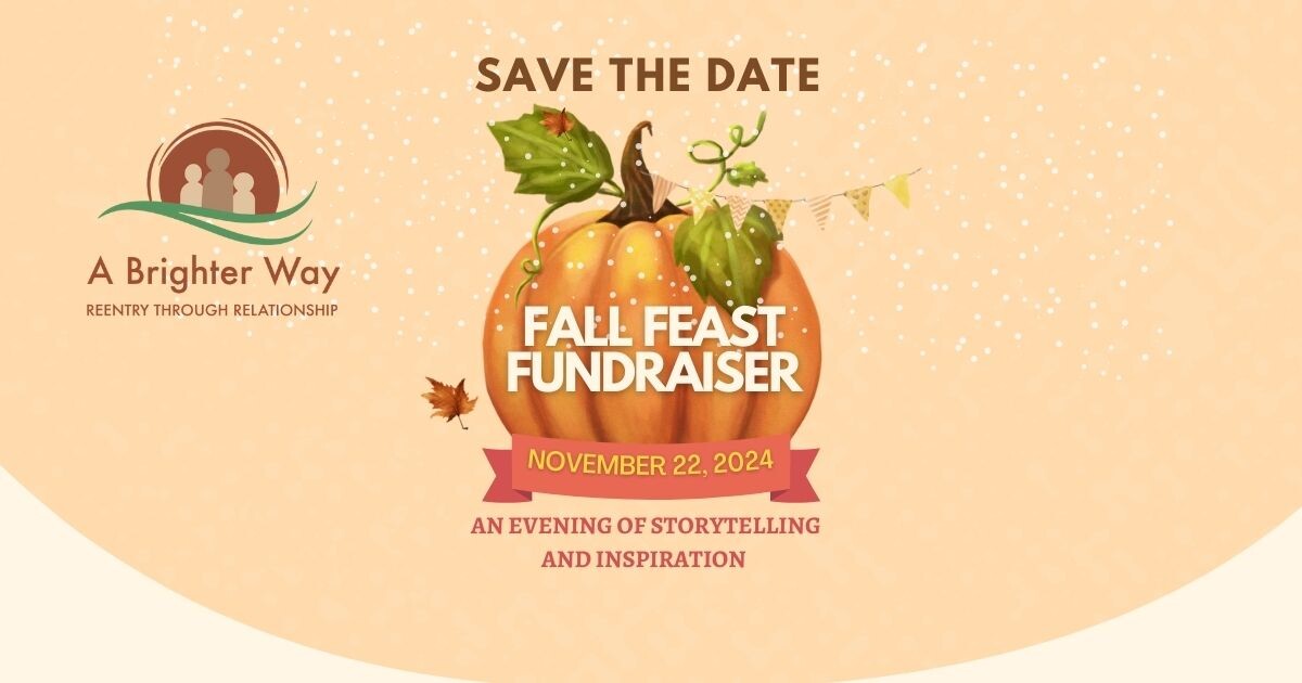 Fall Feast Fundraiser-Reaping the Rewards of Reentry