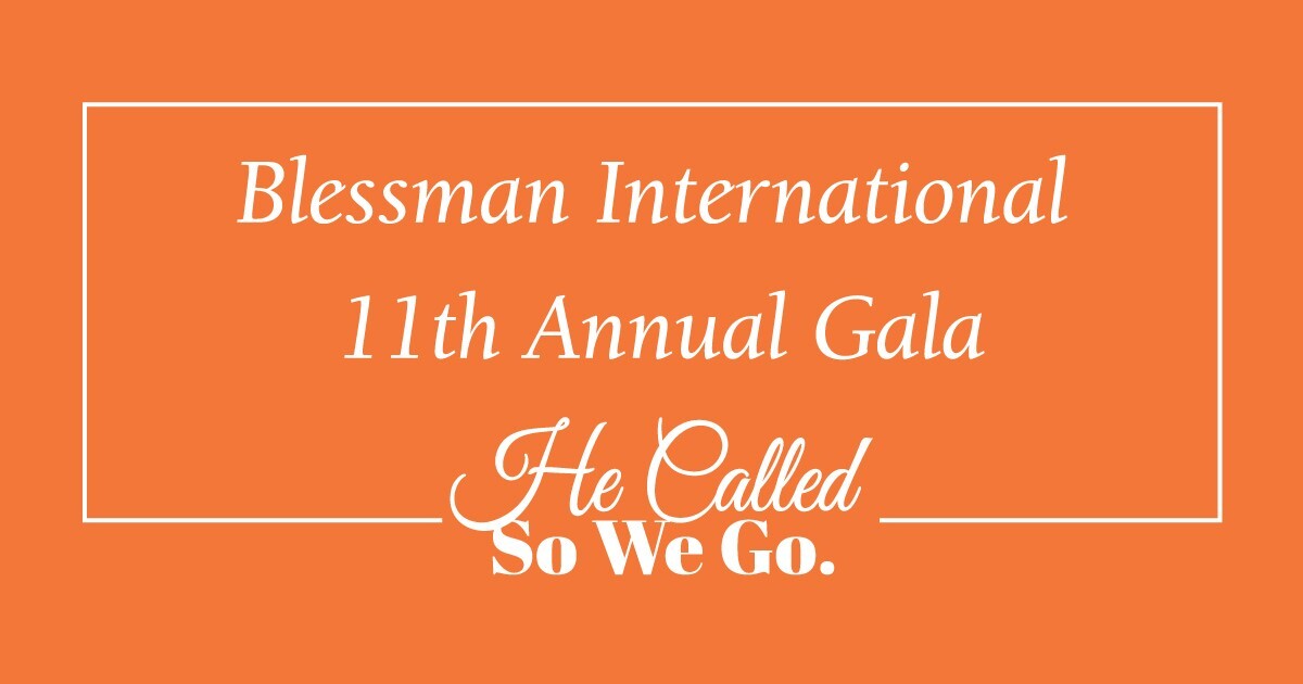 11th Annual Gala | BLESSMAN INTERNATIONAL, INC.
