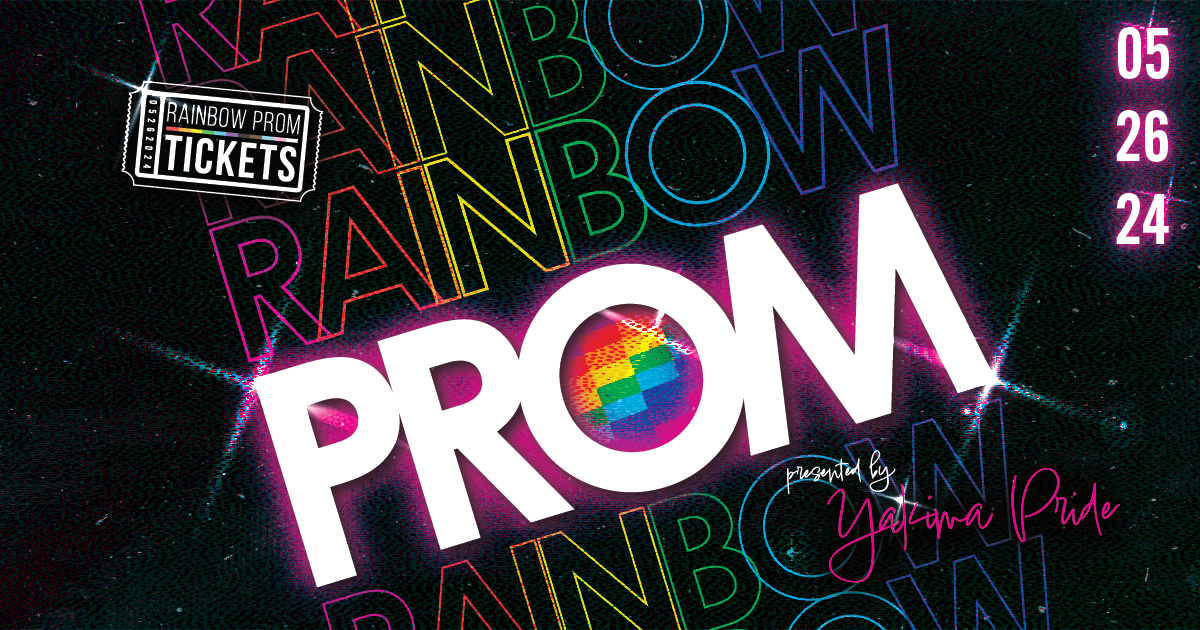 Yakima Pride presents: Rainbow Prom | Yakima Pride