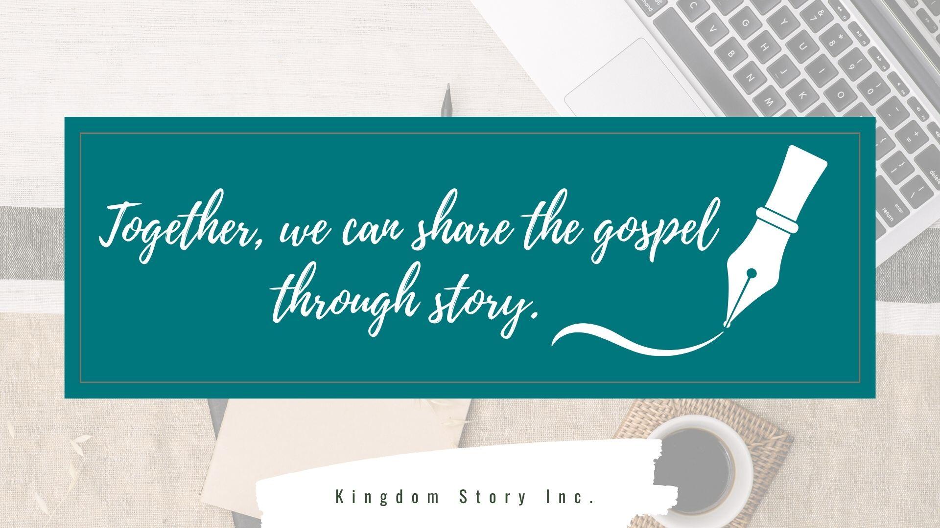 A Kingdom Partnership – Sharing the Gospel Through Story