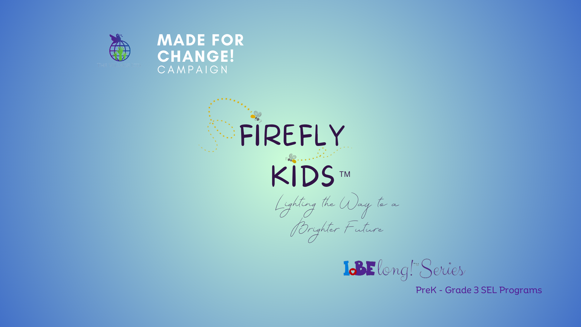 Made for Change! Campaign