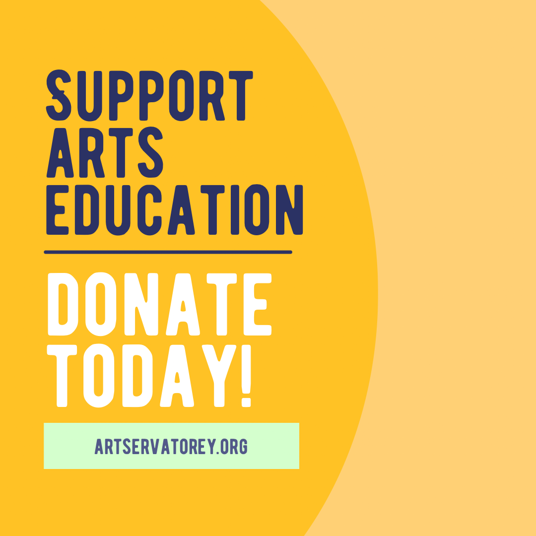 Support Arts Education at Artservatorey