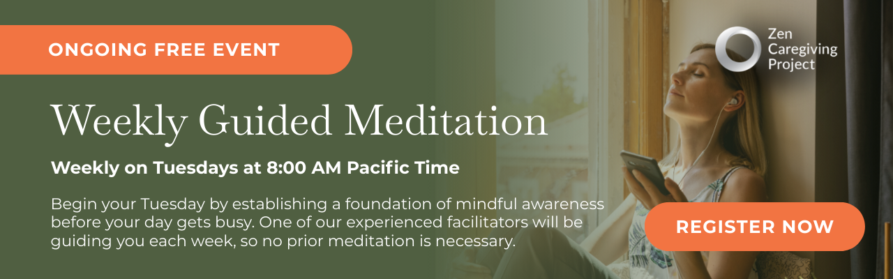 Weekly Guided Meditation | Zen Caregiving Project