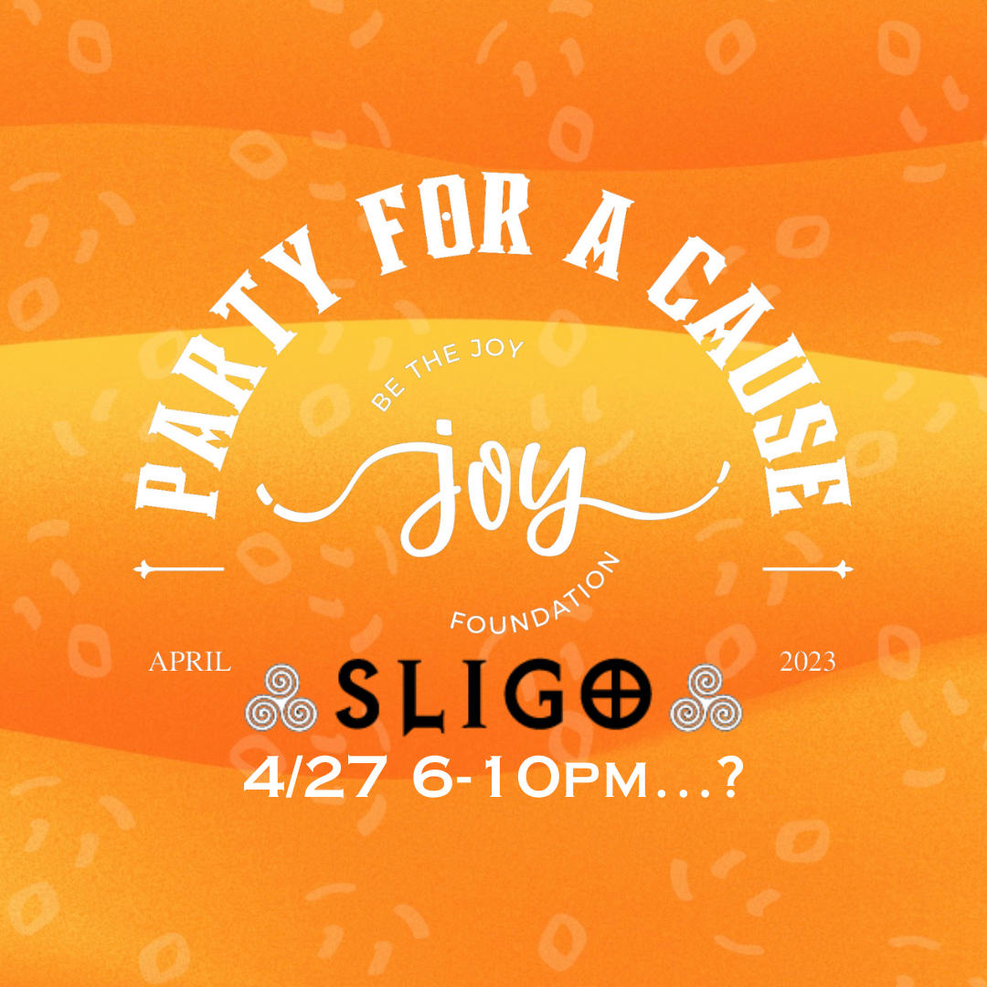 PARTY FOR A CAUSE | Be the Joy Foundation