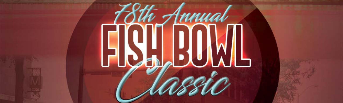 78th Annual Fish Bowl Classic Vendor | Fish Bowl Classic Inc