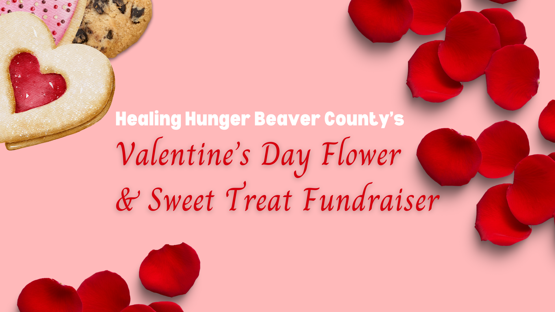 Valentine's Day Flower and Sweet Treat Fundraiser | Healing Hunger ...