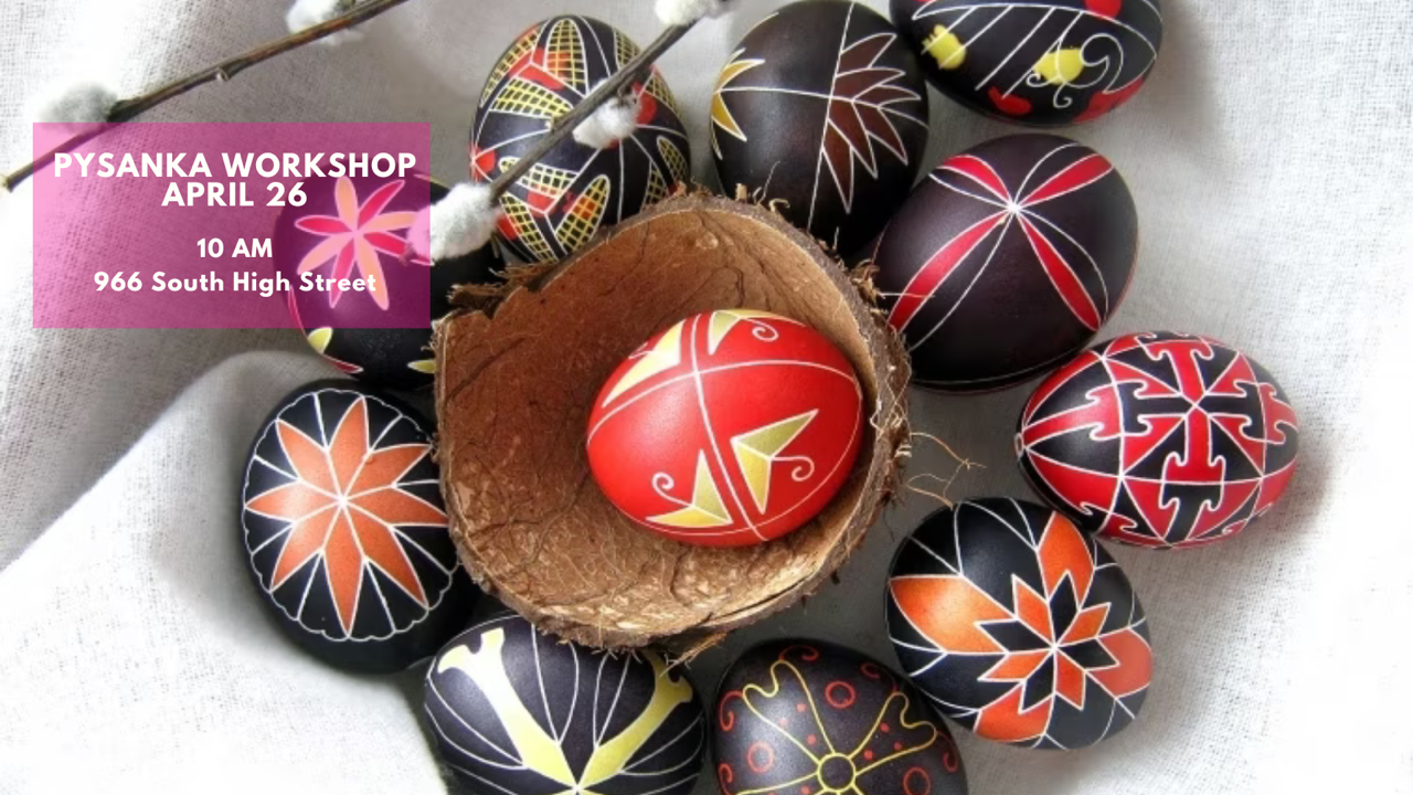 Pysanka Workshop April 26, 2025 | Ukrainian Cultural Association of Ohio Inc