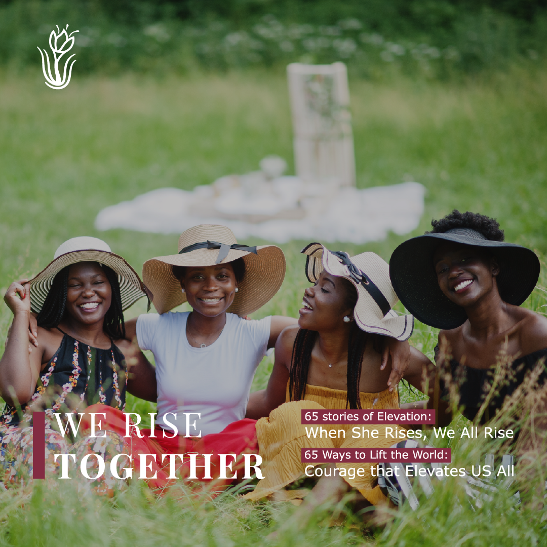 Elevate You, Elevate Her... 65 Stories of Women Rising Together ...