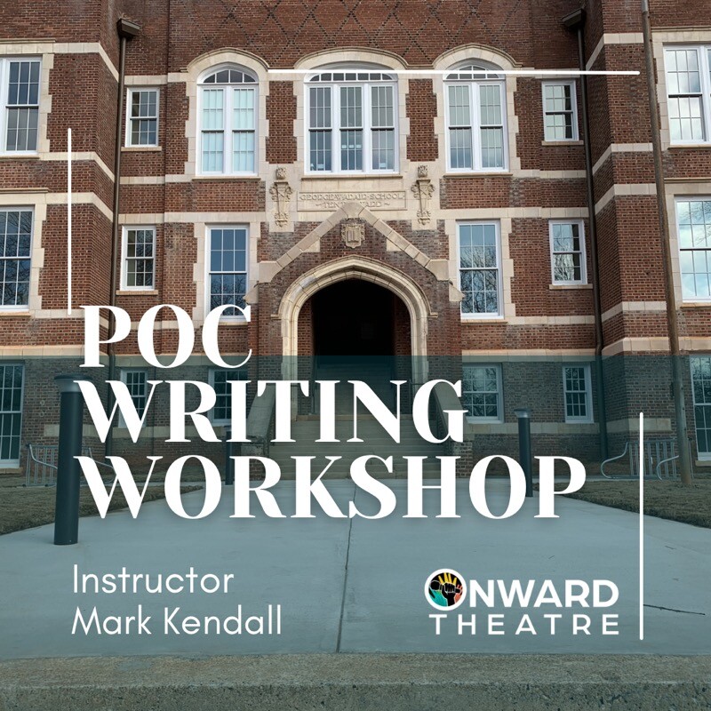 Mark Kendall POC Writing Workshop | Onward Theatre
