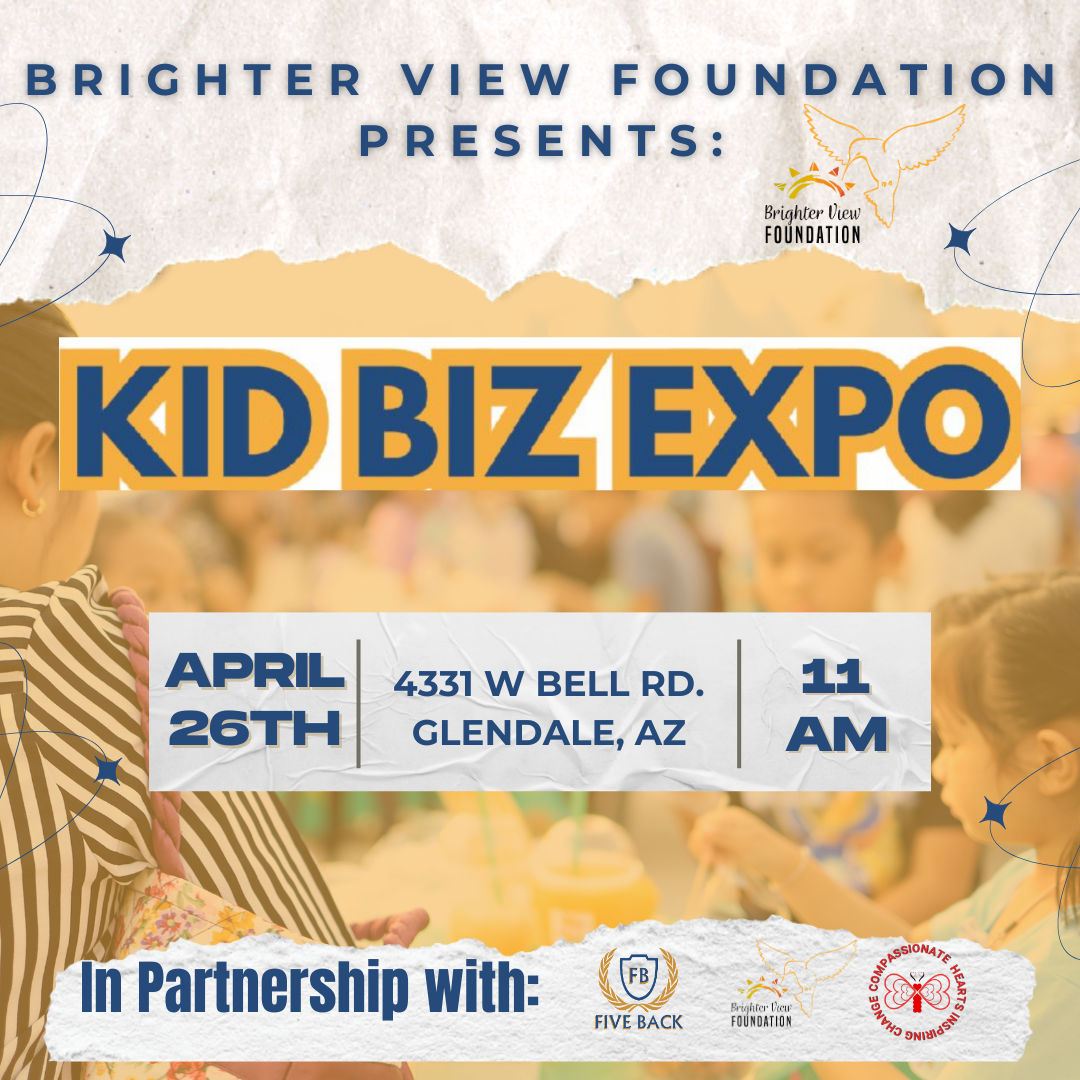 KID BIZ EXPO | Brighter View Foundation