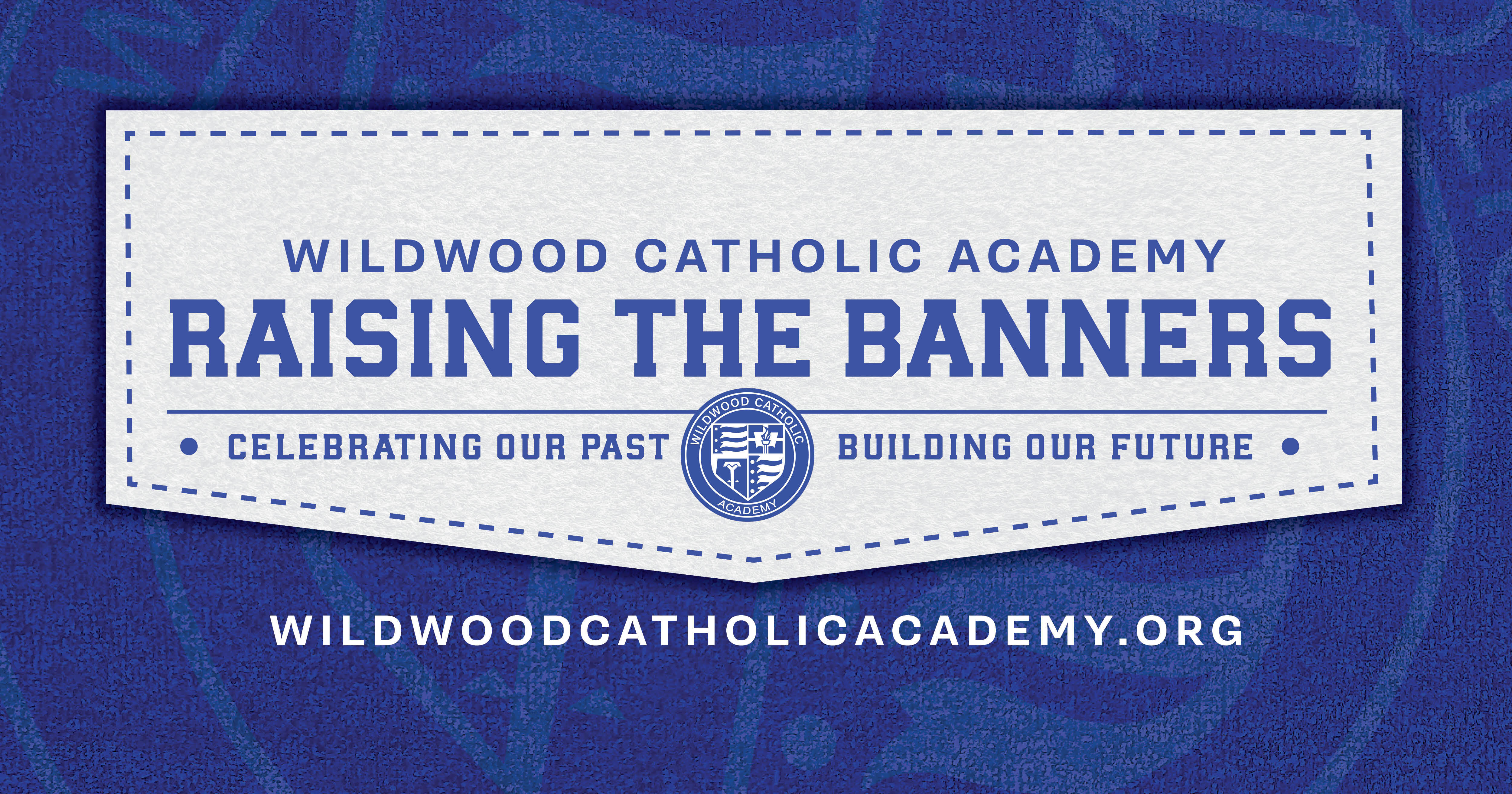 Wildwood Catholic Academy Raising the Banners Campaign | Wildwood ...