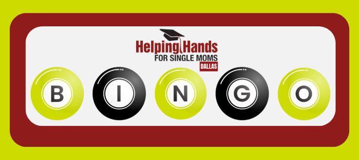 Family Friendly Bingo | Single Mom Scholars Dallas