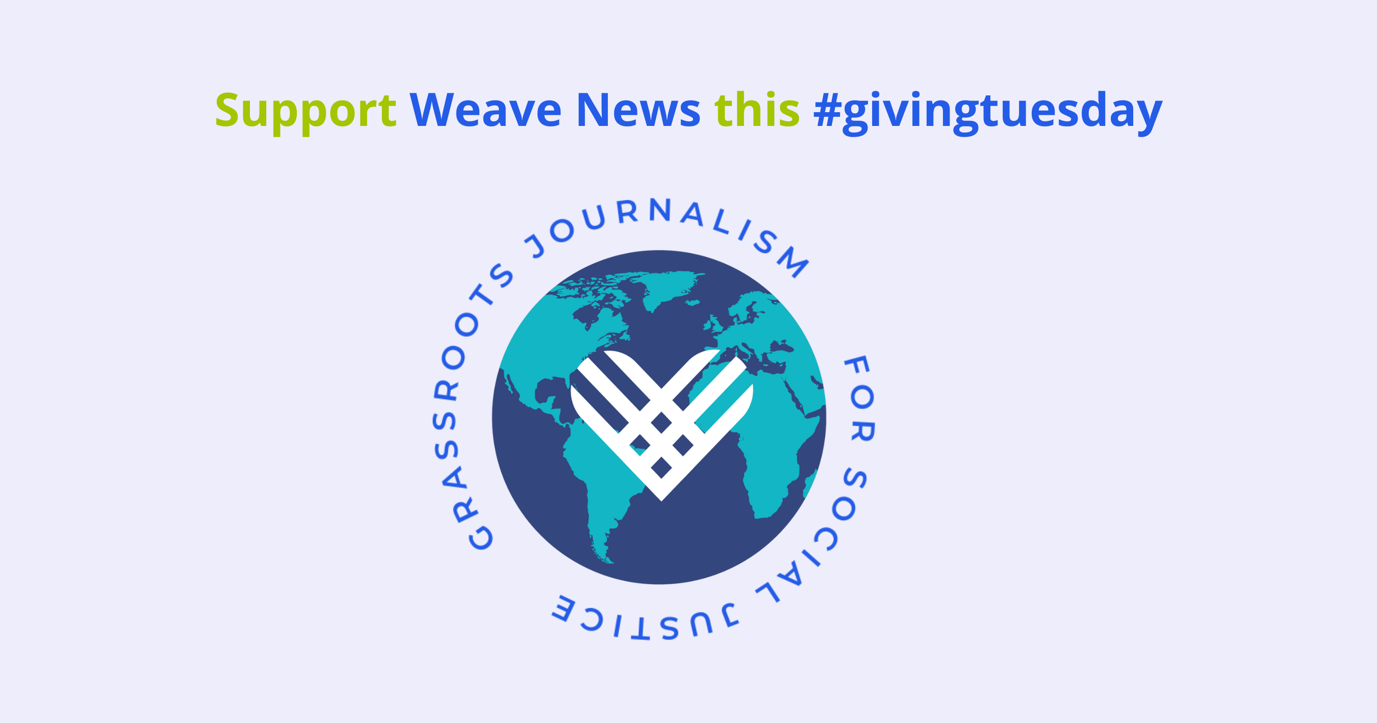 Support Independent Grassroots Media at Weave News