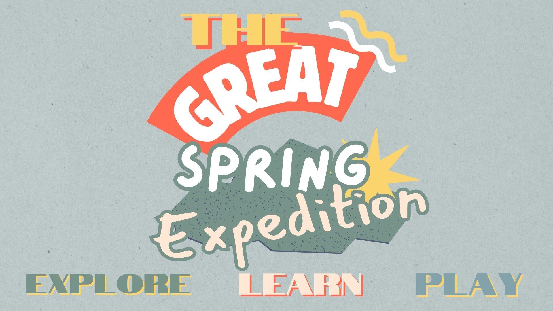 The Great Spring Expedition | Glacier Montessori